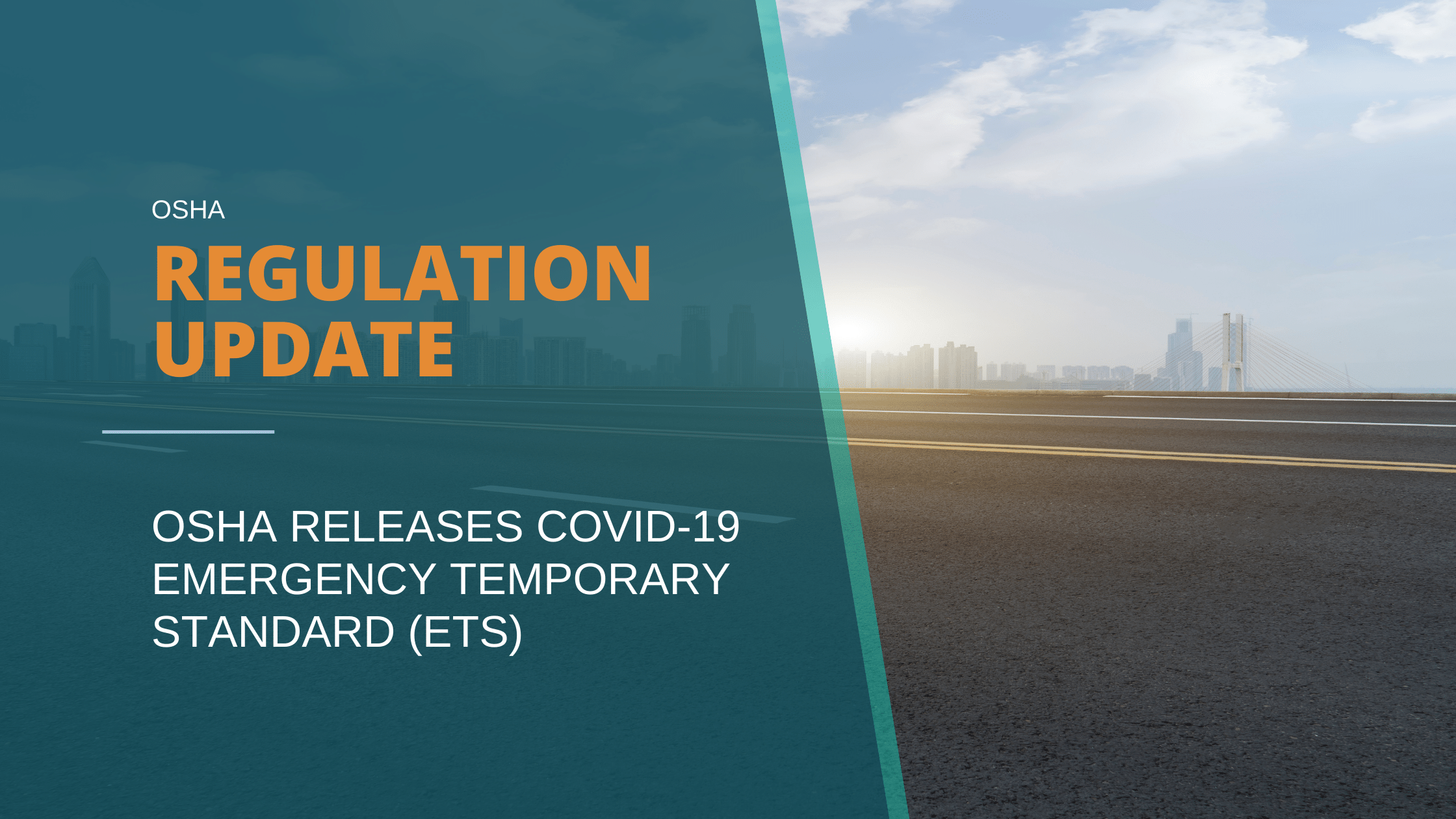 OSHA releases COVID-19 Emergency Temporary Standard (ETS) OSHA releases COVID-19 Emergency Temporary Standard (ETS)